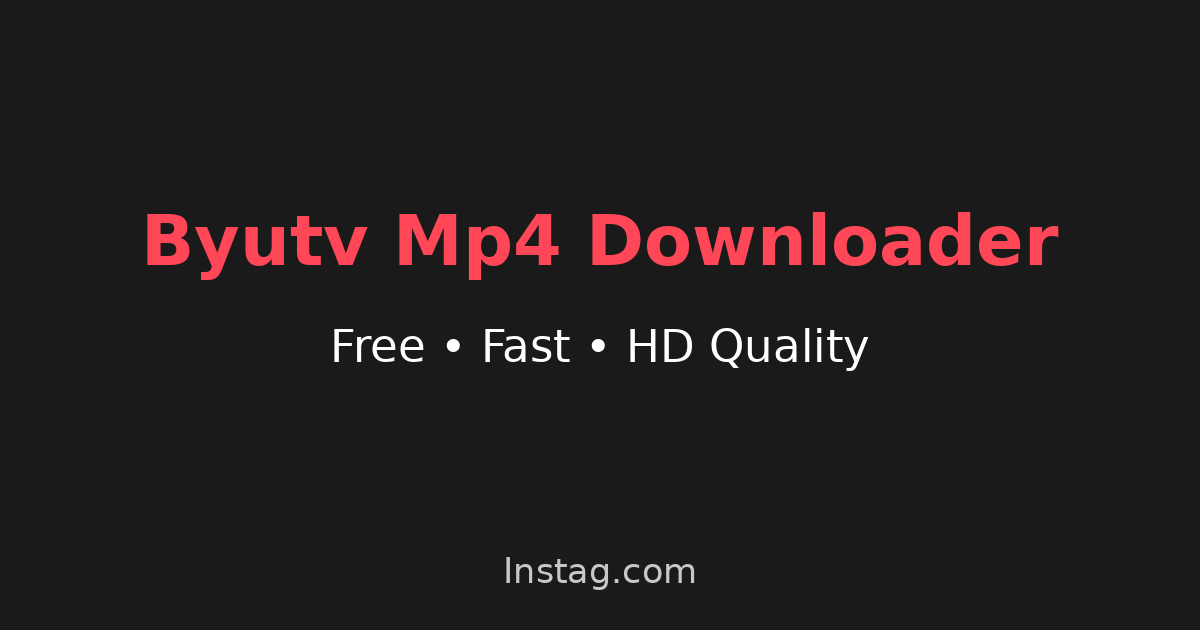 Byutv MP4 Saver - Download MP4 Videos Online Free – Instag