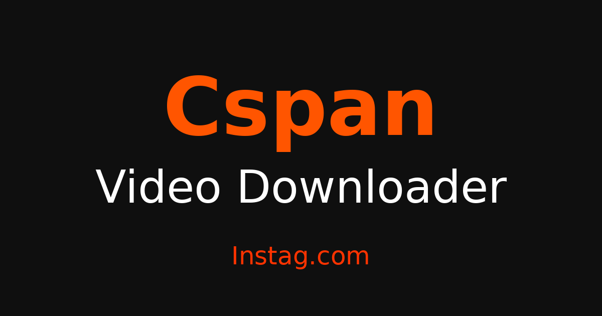 Cspan Video Saver - Download Videos Online Free – Instag