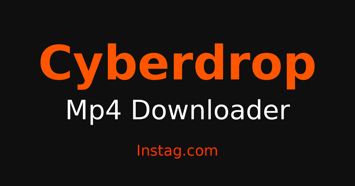 Cyberdrop MP4 Saver - Download MP4 Videos Online Free – Instag