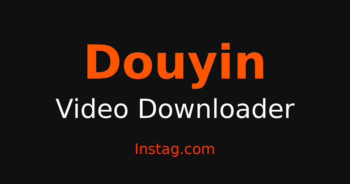 Douyin Video Saver - Download Videos Online Free – Instag