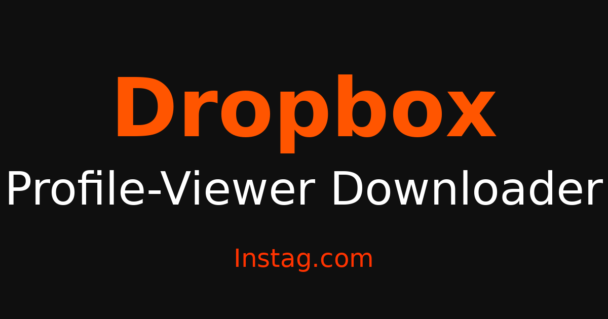 Dropbox Profile Viewer - View Profiles Anonymously – Instag