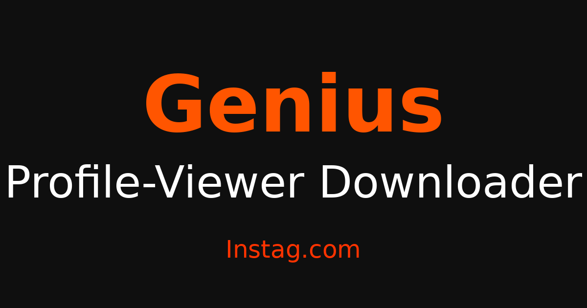 Genius Profile Viewer - View Profiles Anonymously – Instag
