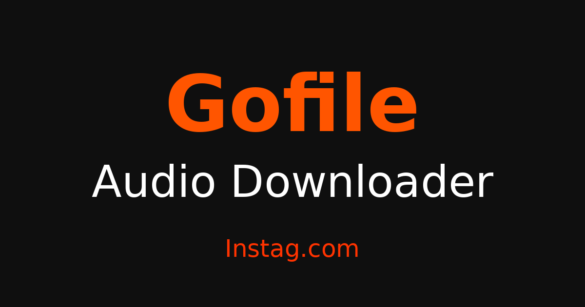 Gofile Audio Saver - Download audio & Sound Free – Instag