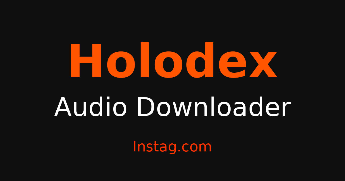 Holodex Audio Saver - Download audio & Sound Free – Instag