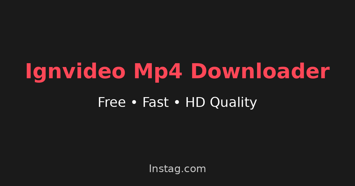 Ignvideo MP4 Saver - Khoasolla livideo tsa MP4 Marang-rang Mahala – Instag