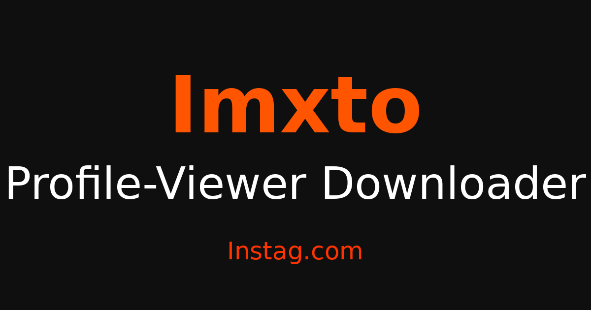 Imxto Profile Viewer - View Profiles Anonymously – Instag