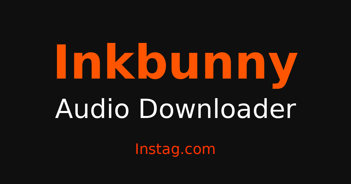 Inkbunny Audio Saver - Download audio & Sound Free – Instag