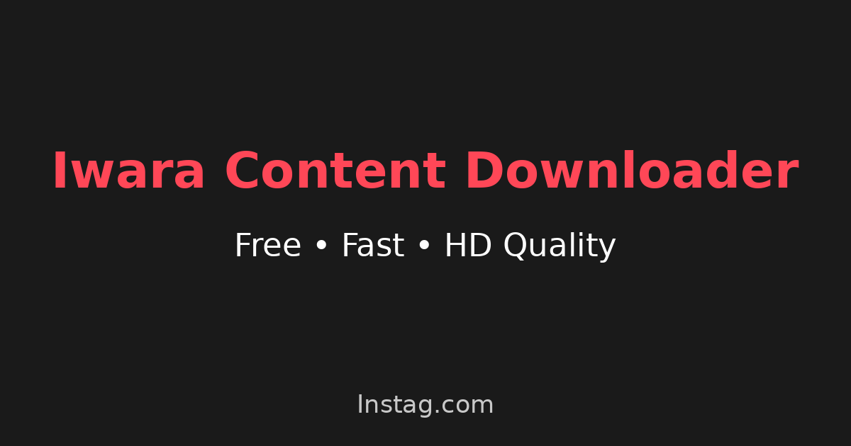 Iwara Downloader - Download Iwara Images and Videos - Instag