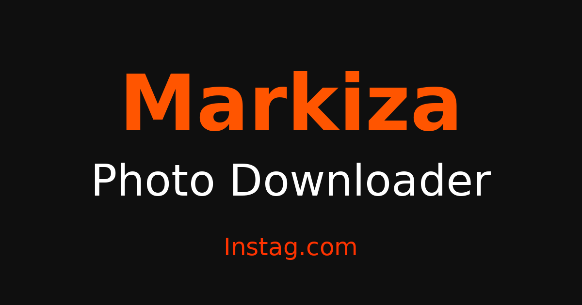 Markiza Photo Saver - Download HD Photos Free – Instag