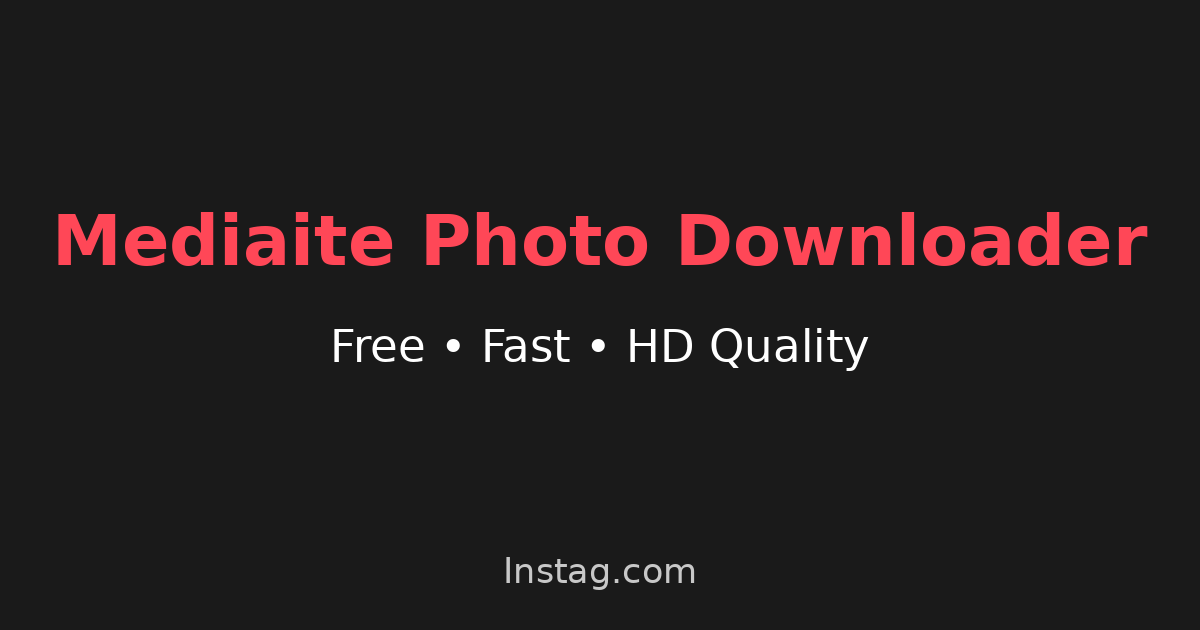 Mediaite Чувар фотографија - Преузмите ХД фотографије бесплатно – Instag