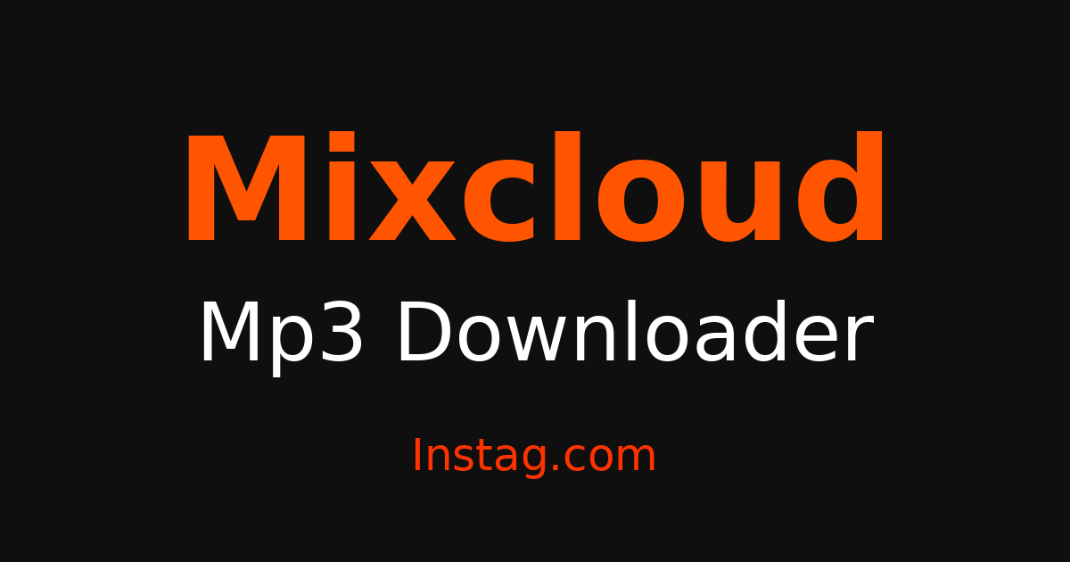 Mixcloud MP3 Saver - Download MP3 audio Free – Instag