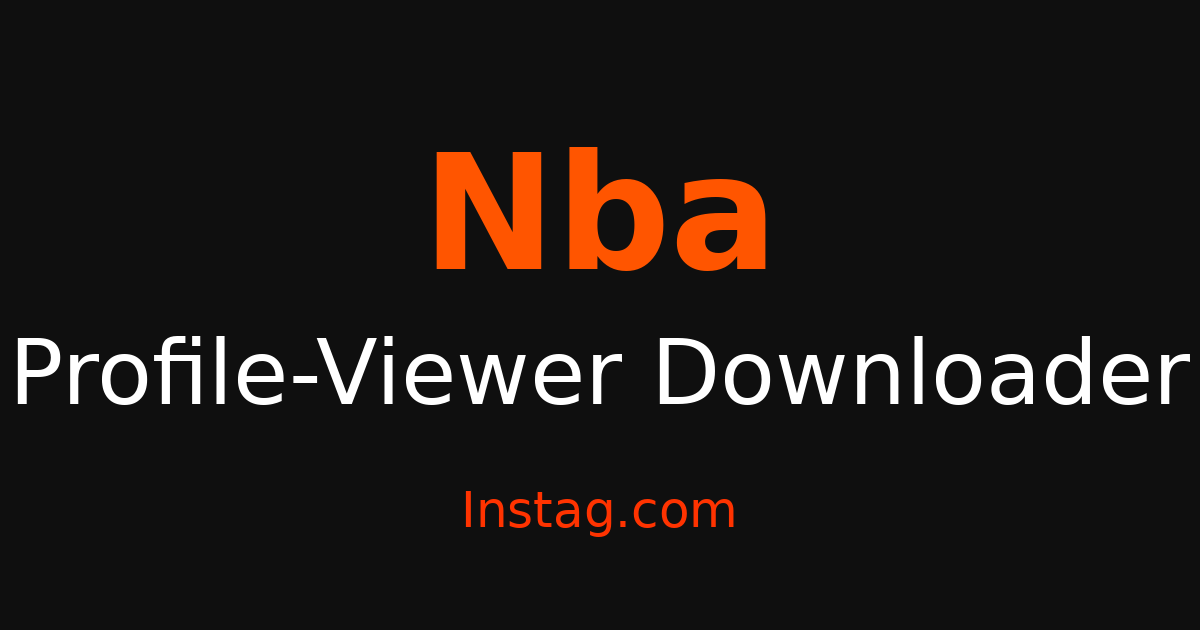 Nba Profile Viewer - View Profiles Anonymously – Instag