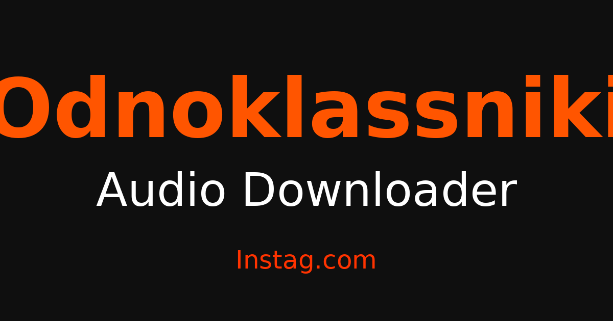 Odnoklassniki Audio Saver - Download audio & Sound Free – Instag