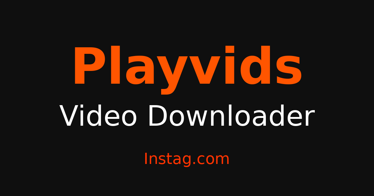 Playvids Video Saver - Download Videos Online Free – Instag