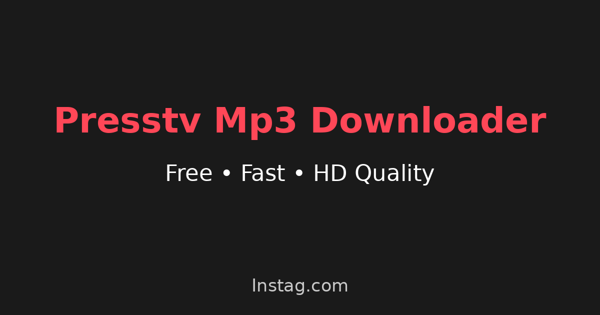 Presstv MP3 Saver - Download MP3 audio Free – Instag