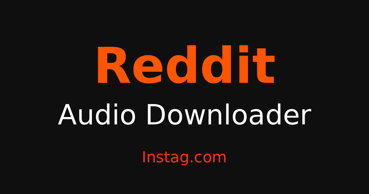 Reddit Audio Saver - Download audio & Sound Free – Instag