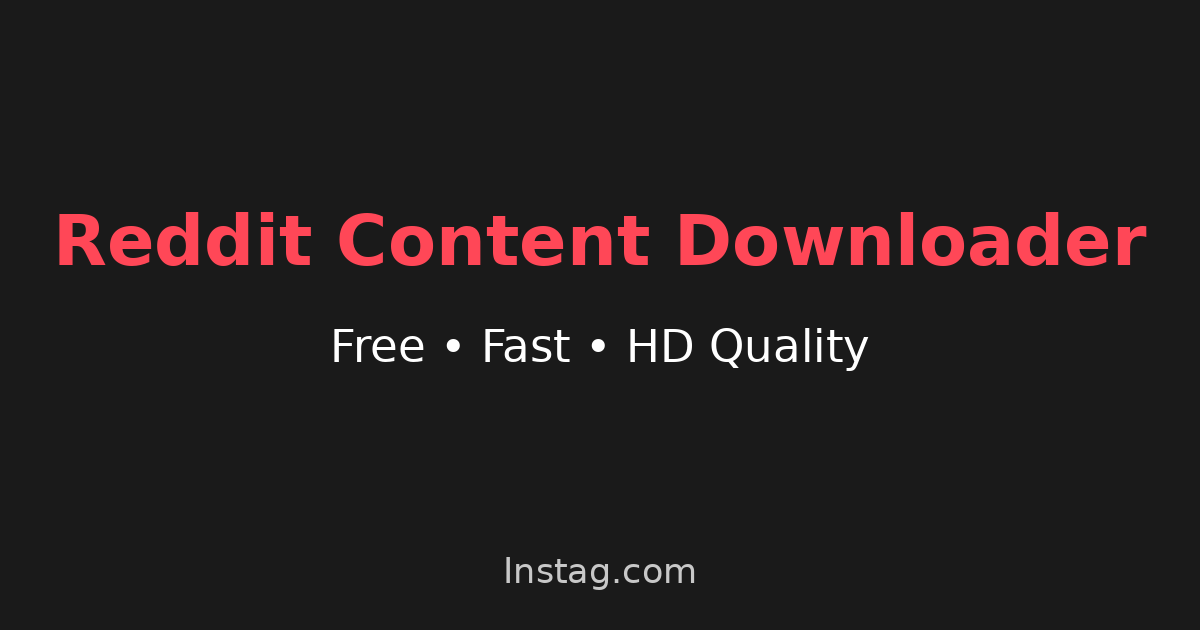Reddit Downloader - Download Reddit Images and Videos - Instag