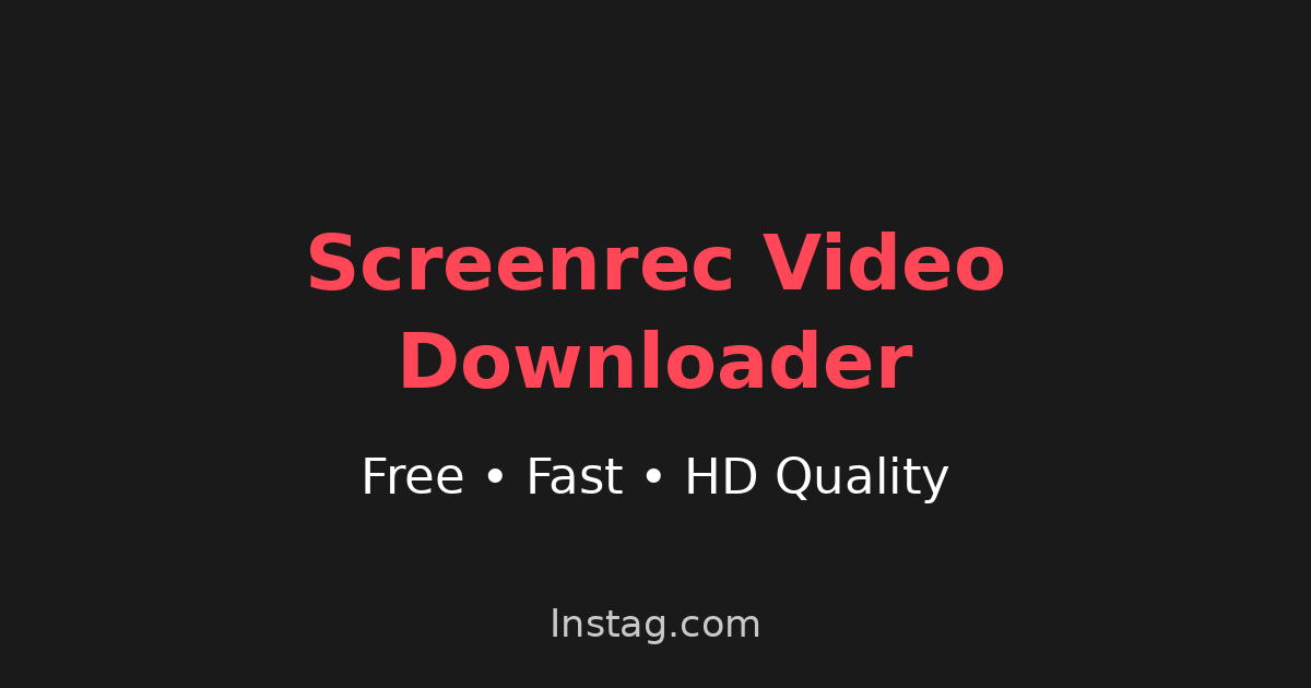 Screenrec Video Saver - Download Videos Online Free – Instag