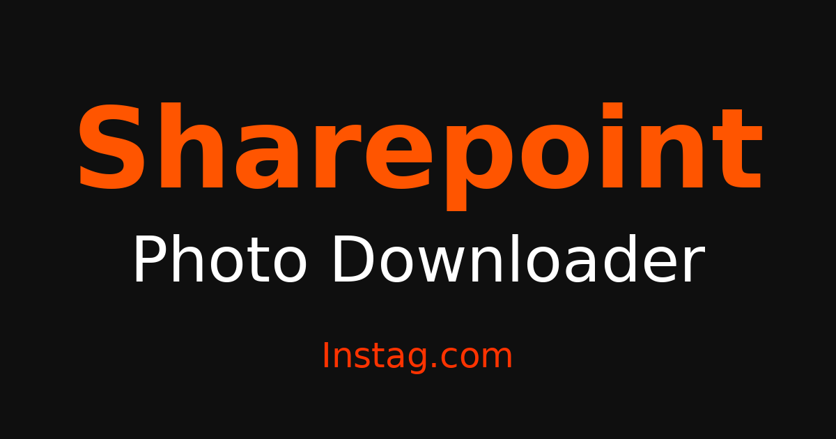 Sharepoint Photo Saver - Download HD Photos Free – Instag