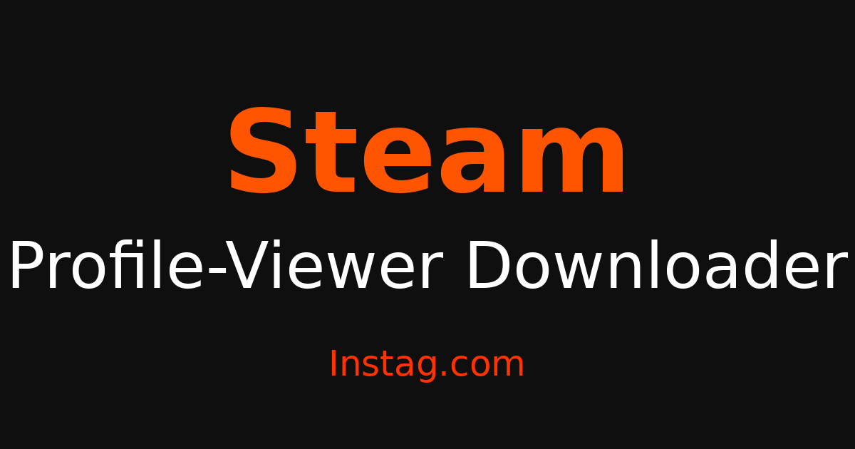 Steam Profile Viewer - View Profiles Anonymously – Instag
