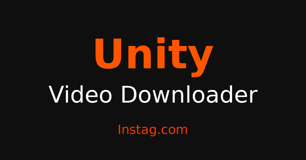 Unity Video Saver - Download Videos Online Free – Instag