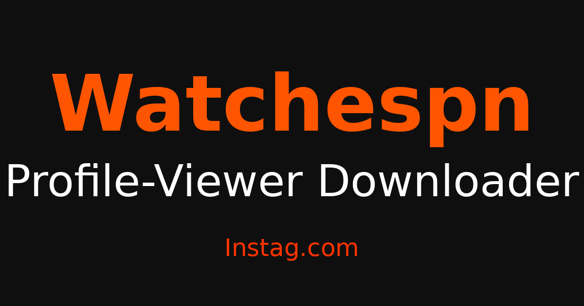 Watchespn Profile Viewer - View Profiles Anonymously – Instag