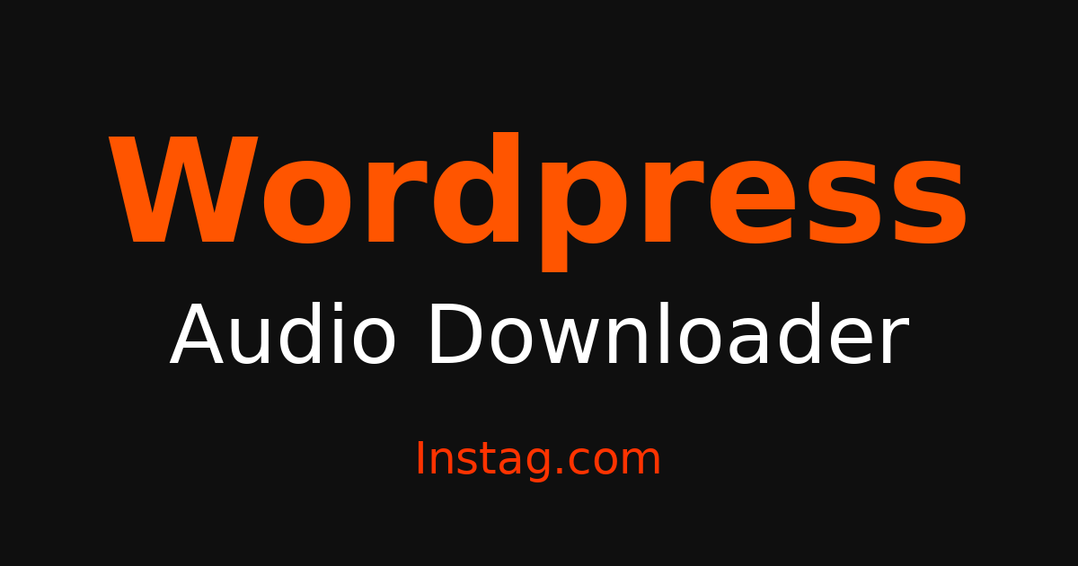 Wordpress Audio Saver - Download audio & Sound Free – Instag