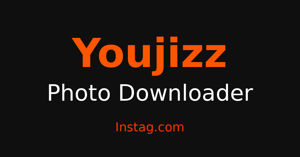 Youjizz Photo Saver - Download HD Photos Free – Instag